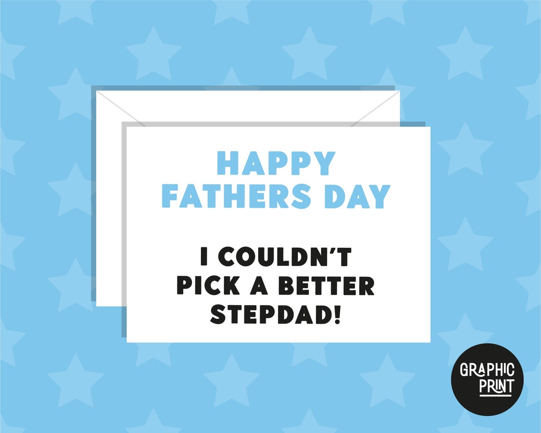 Happy Fathers Day I Couldnt Pick A Better Stepdad Funny - Etsy