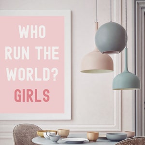 Who Run the World Girls Quote Print, Run the World Typography Print ...