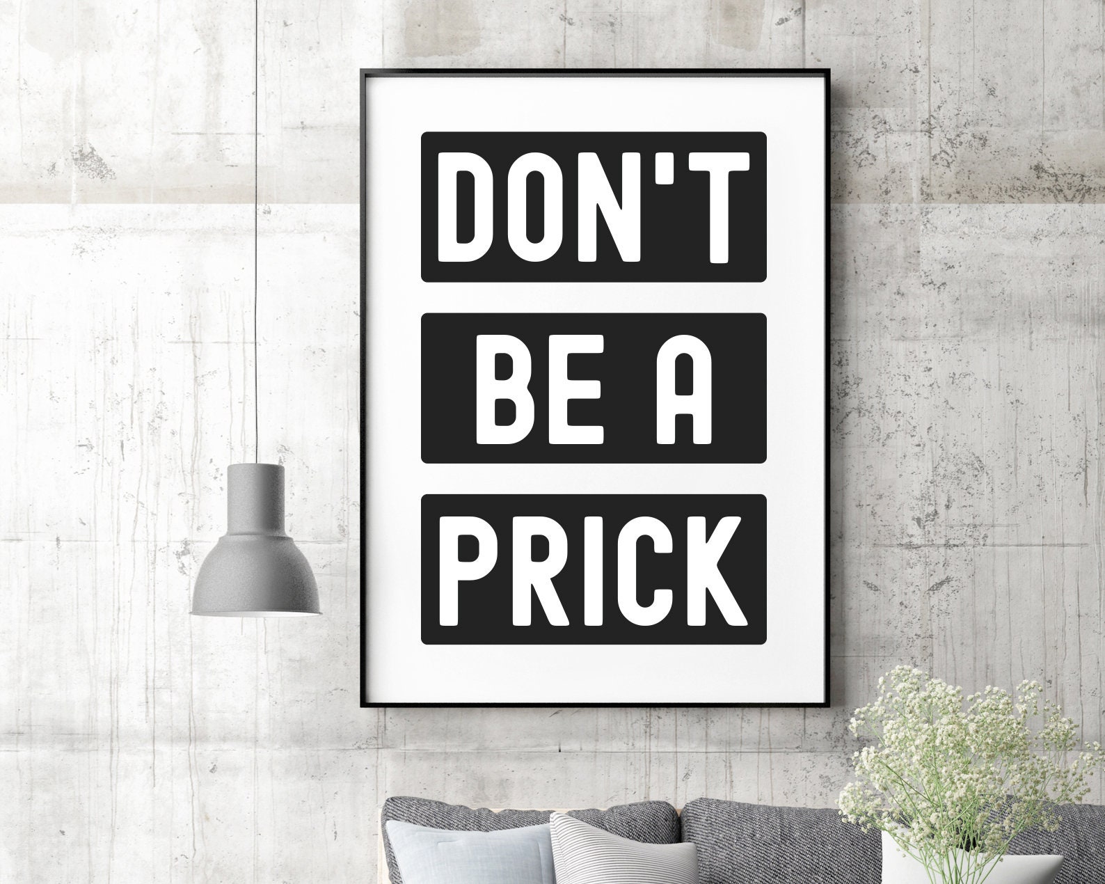 Don't Be A Prick Quote Print Don't Be A Prick | Etsy