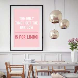 The Only Time I Set the Bar Low is for Limbo Quote Print, Set the Bar ...