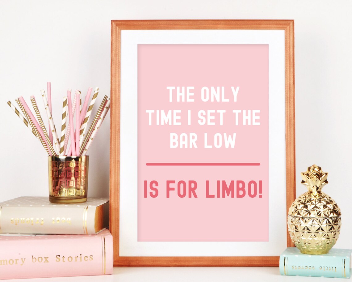 The Only Time I Set the Bar Low is for Limbo Quote Print Set - Etsy