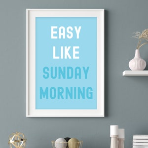 Easy Like Sunday Morning Print, Typography Print, Blue Sunday Quote ...