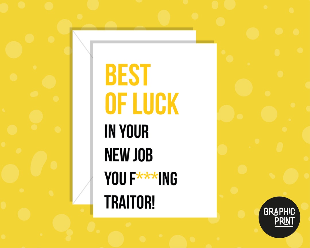 Best of Luck in Your New Job You Traitor Leaving Card, Goodbye Card ...