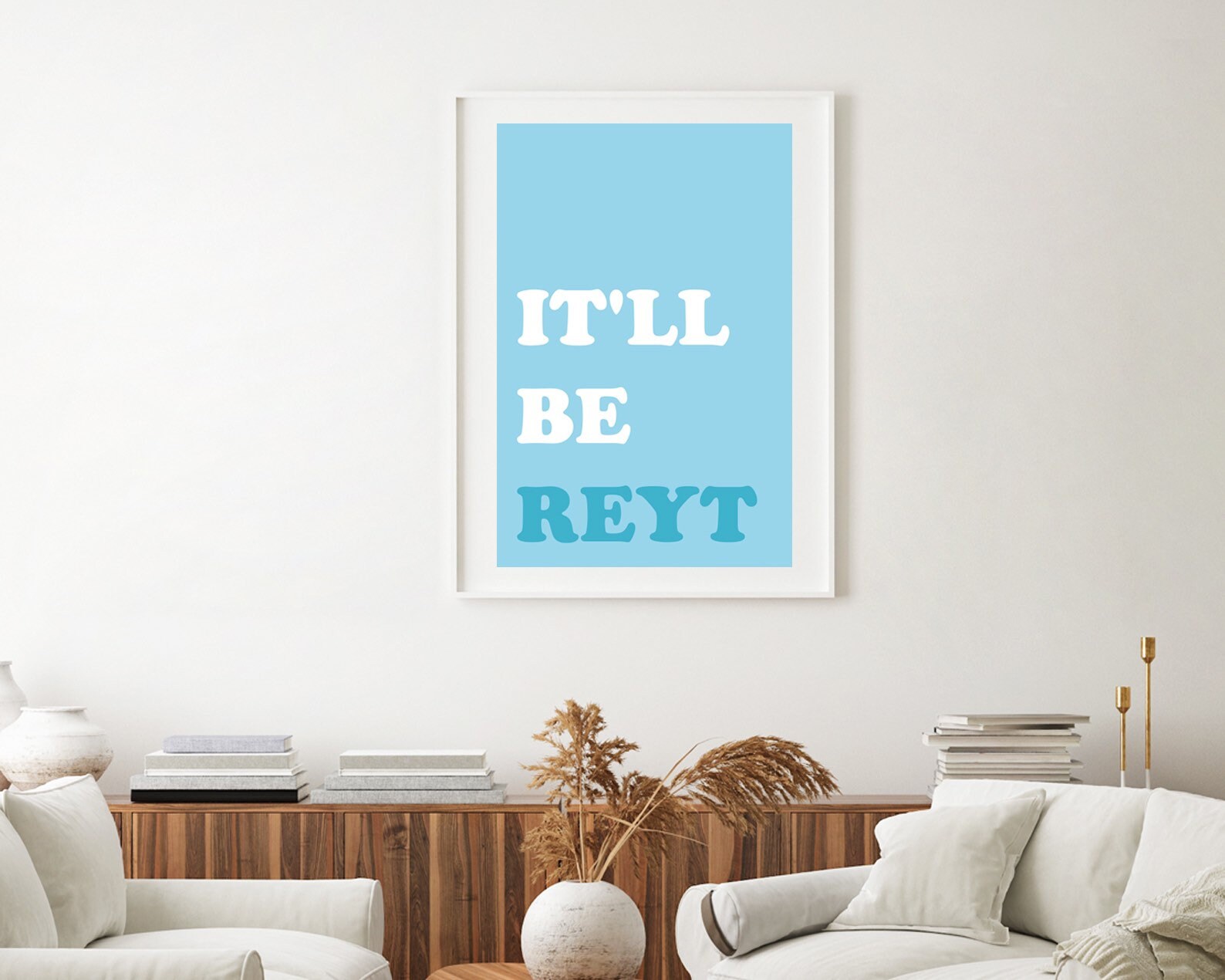 Itll Be Reyt Print Yorkshire Saying Print Itll Be Reyt | Etsy