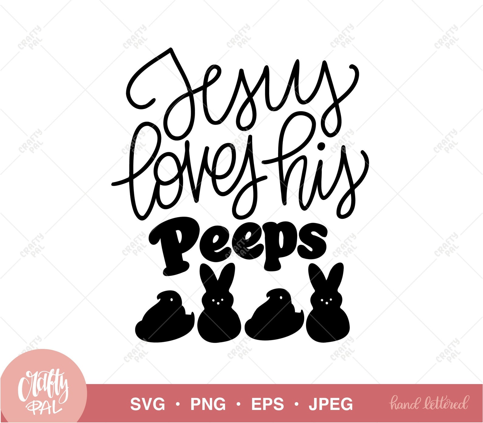 Jesus Loves His Peeps SVG | Easter SVG | Vinyl Cut File for Cricut ...