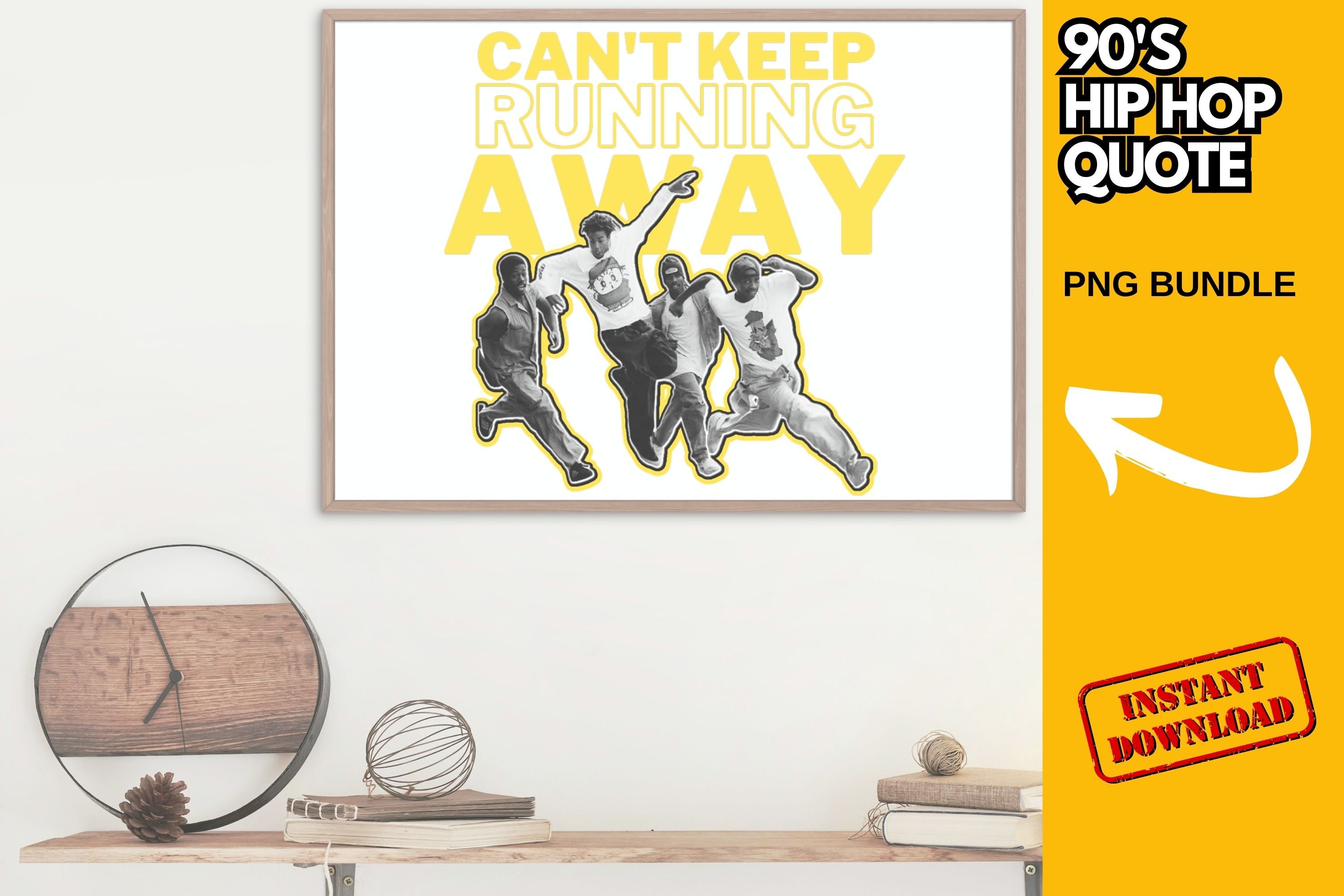 Running Away 90s Hip Hop Quote PNG Bundle Entrepreneur 90s Rap 2023 ...