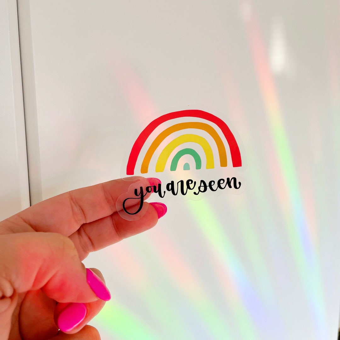 Sticker You Are Seen Rainbow 3 Clear Vinyl Sticker - Etsy