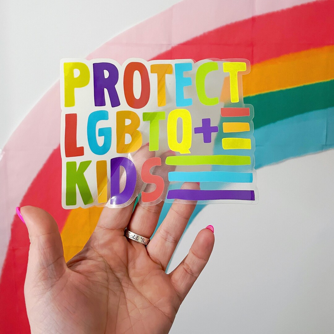 Bumper Sticker | Protect LGBTQ+ Kids | 6" XL Clear Vinyl Sticker - Etsy