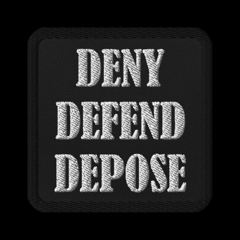 Deny Defend Depose Embroidery Patch Revolutionary Statement Design - Etsy