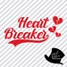 Heart Breaker Valentine's Day SVG Files for Cricut // Cricut Cut Files ...