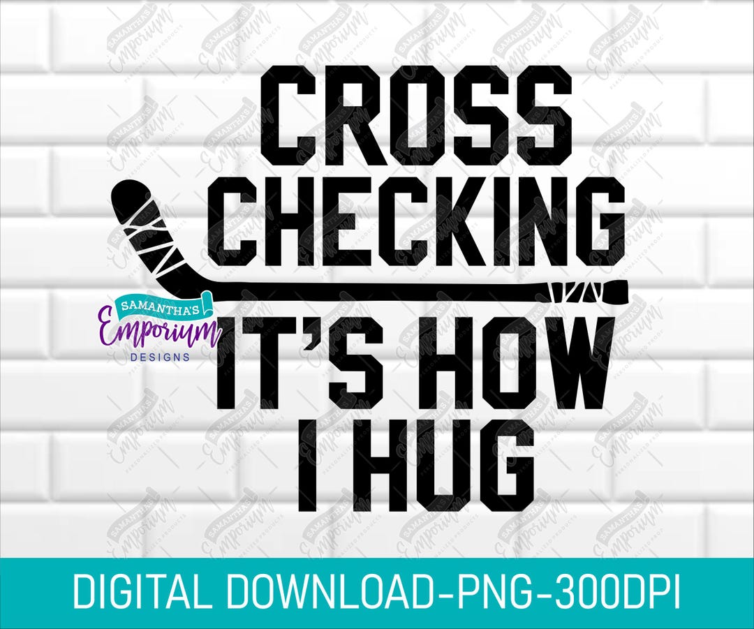 Cross Checking It's How I Hug PNG, Hockey Design (digital Download) - Etsy