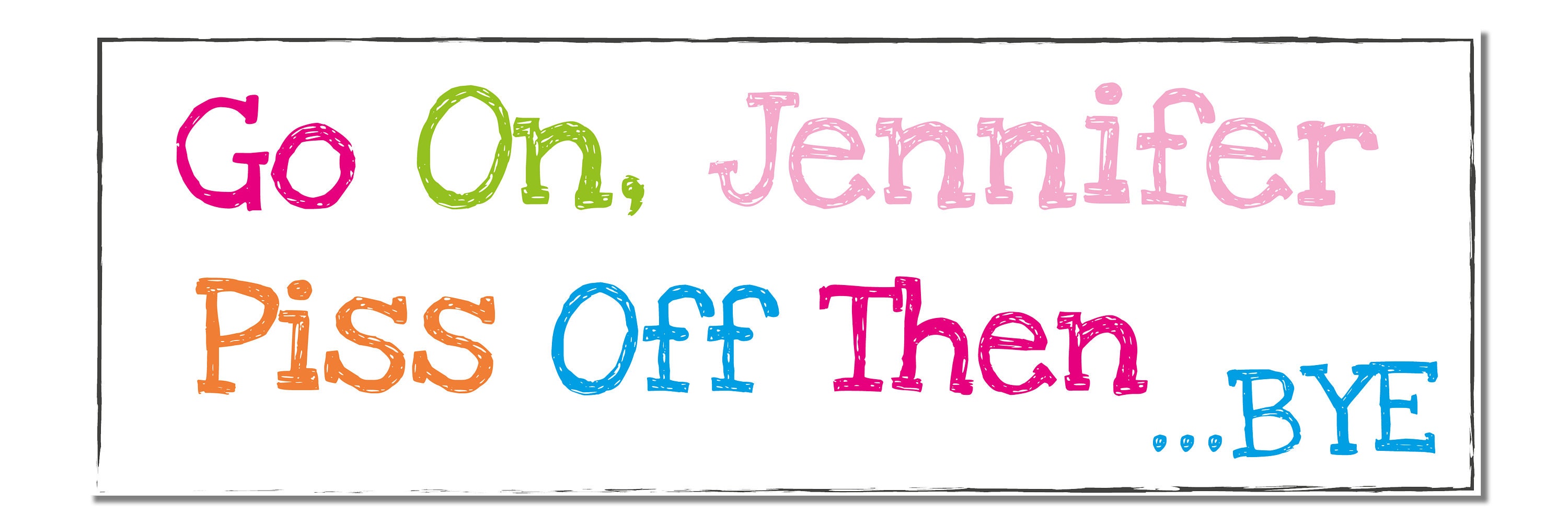 2 Personalised Humorous Leaving Banner - Go on -- Piss off Then - Etsy UK