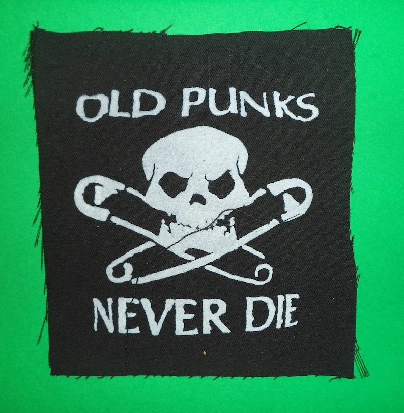 Old Punks Never Die Punk Patches-punk Bands-punk - Etsy