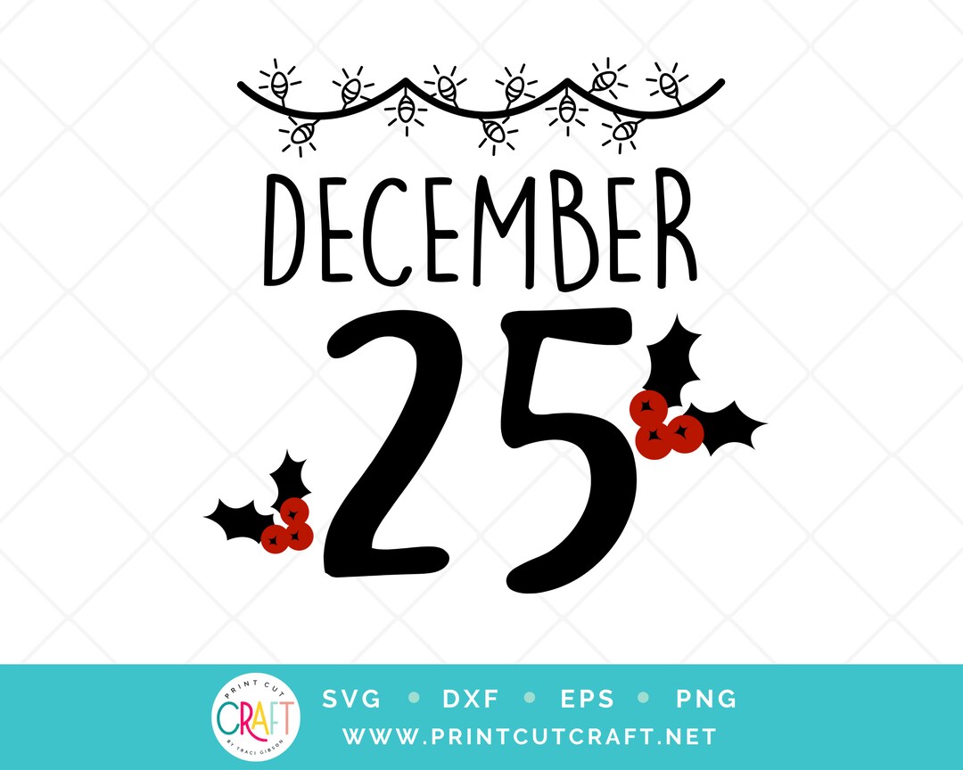 December 25th SVG PNG Christmas SVG Holiday Winter Cut File Clip Art ...