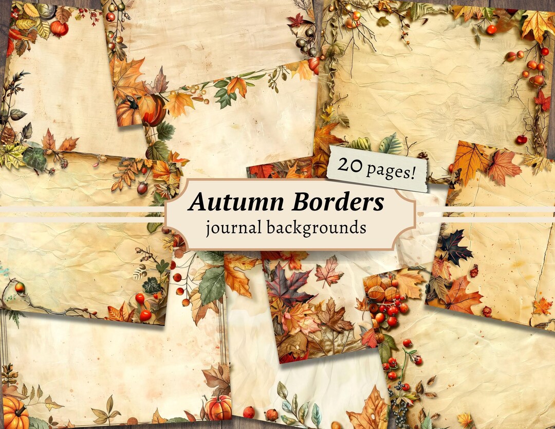 Autumn Border Backgrounds, Blank Junk Journal Pages for Fall, Digital ...