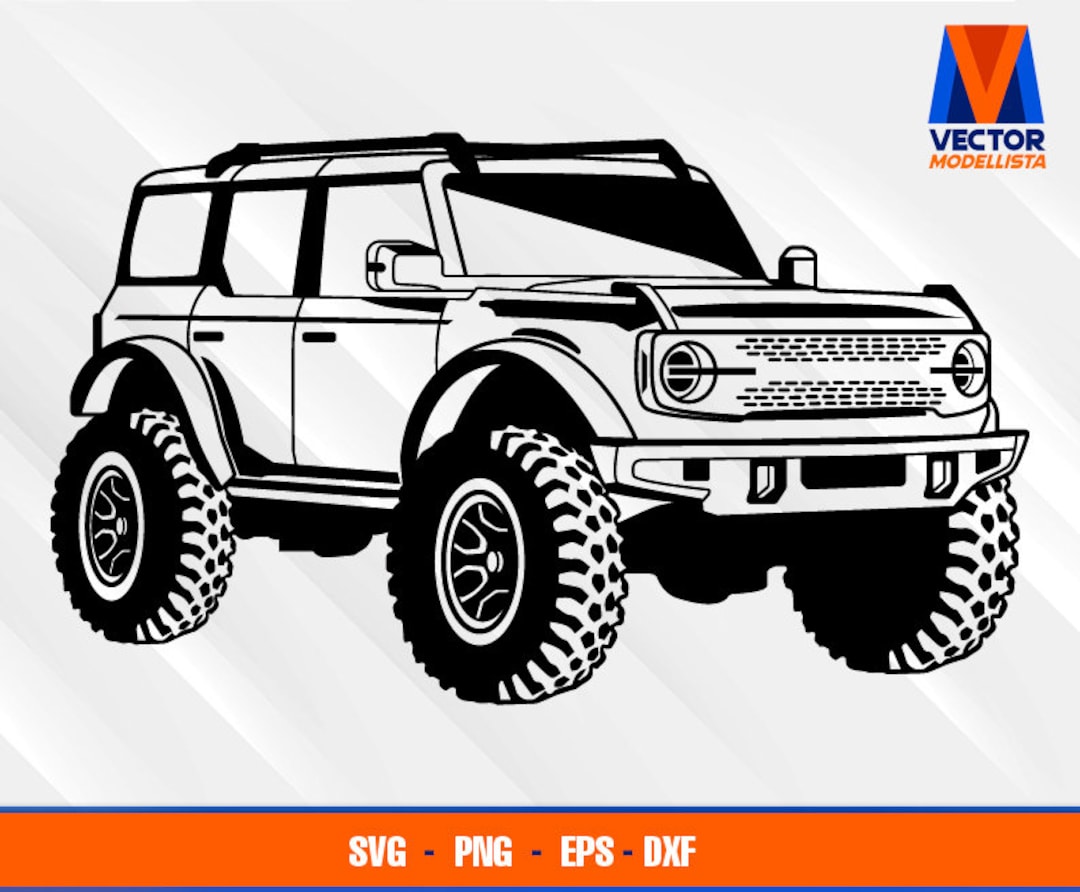 New Generation Bronco Suv SVG - EPS - PNG - Dxf Vector Art - Cricut ...