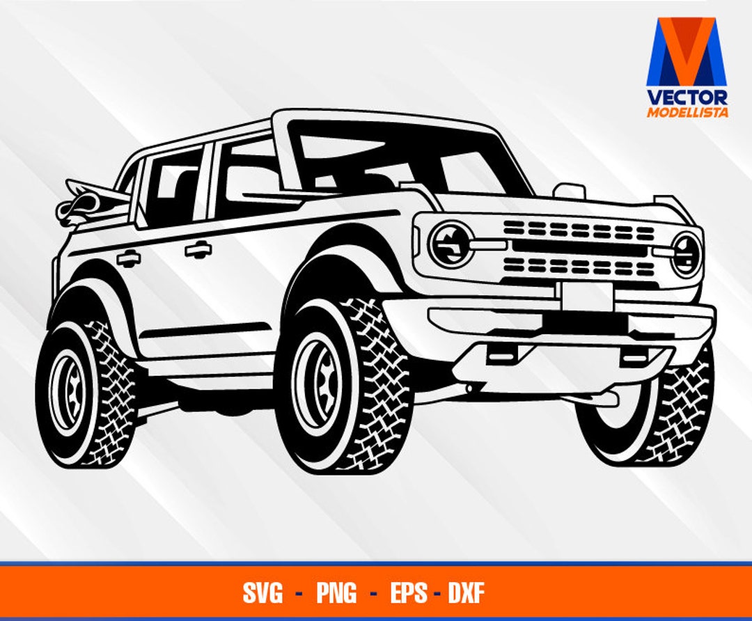 New Generation Bronco Suv SVG - EPS - PNG - Dxf Vector Art - Cricut ...