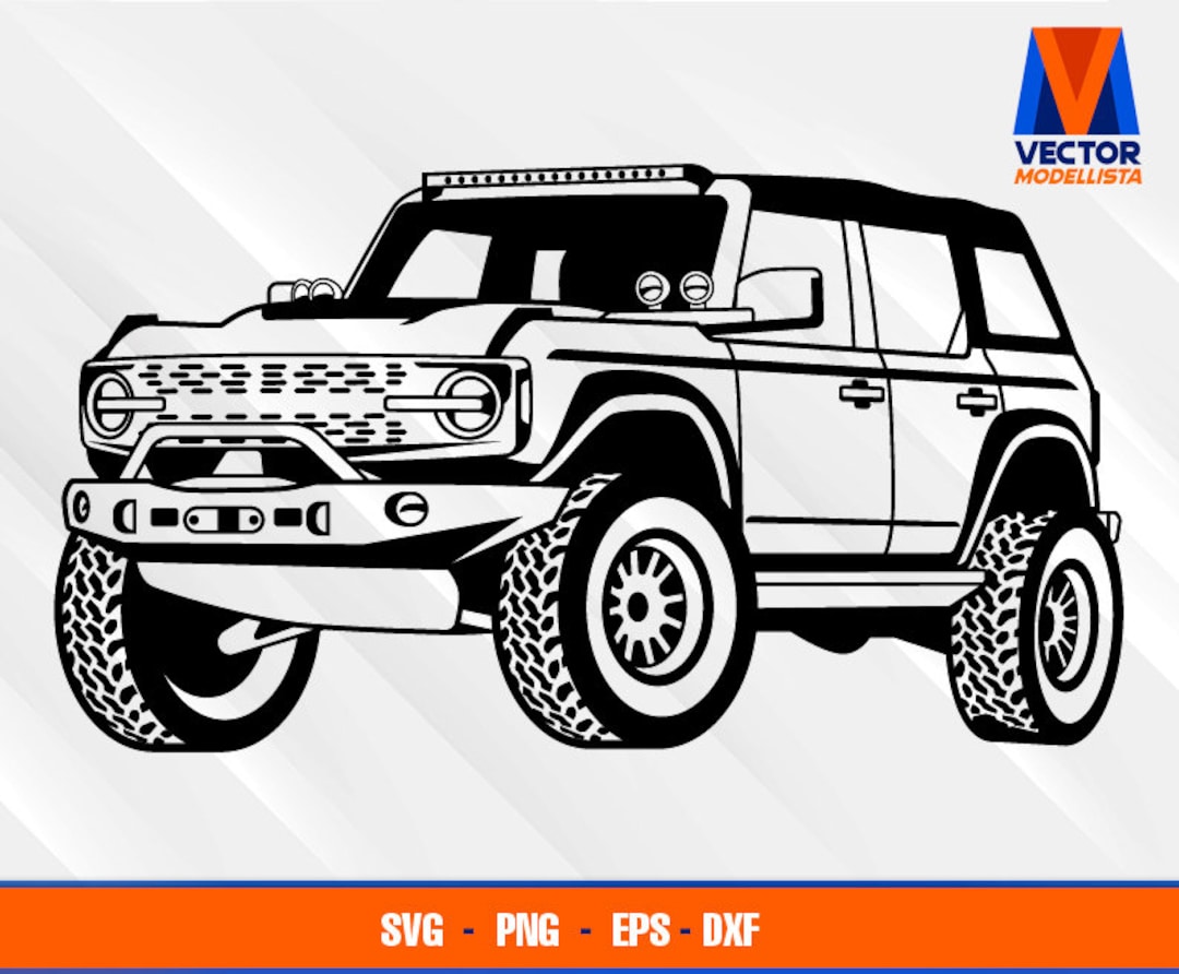 New Generation Bronco Suv SVG - EPS - PNG - Dxf Vector Art - Cricut ...