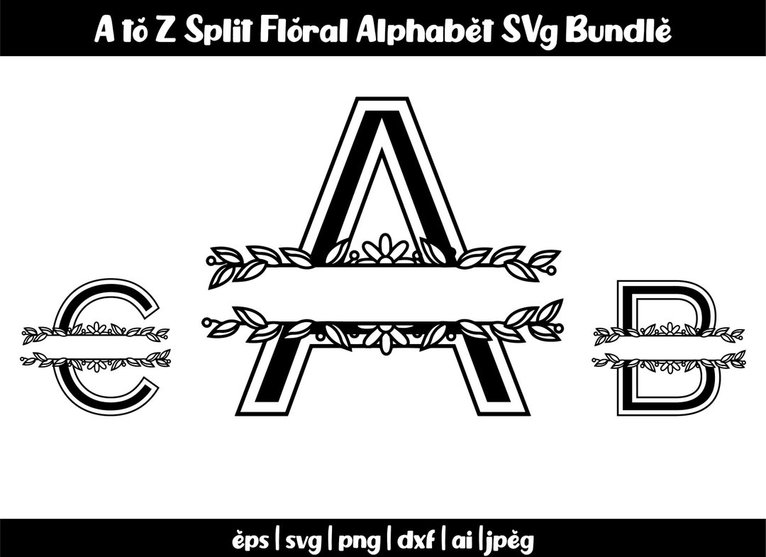 Split Floral Alphabet Svg Bundle, Split Letter Monogram, Alphabet Split ...