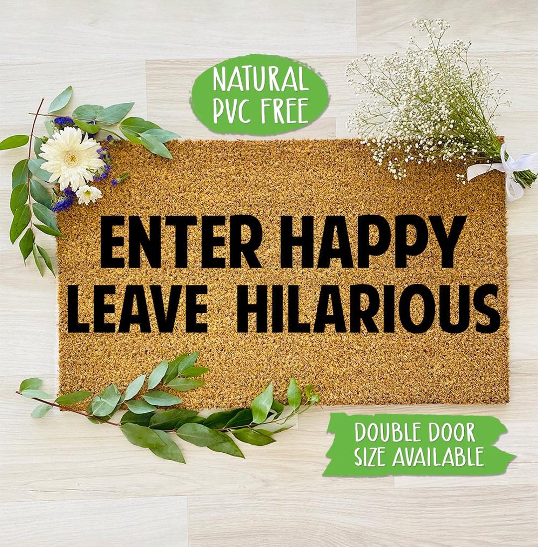 Enter Happy Leave Hilarious Doormat Funny Doormat Welcome Mat Farmhouse ...