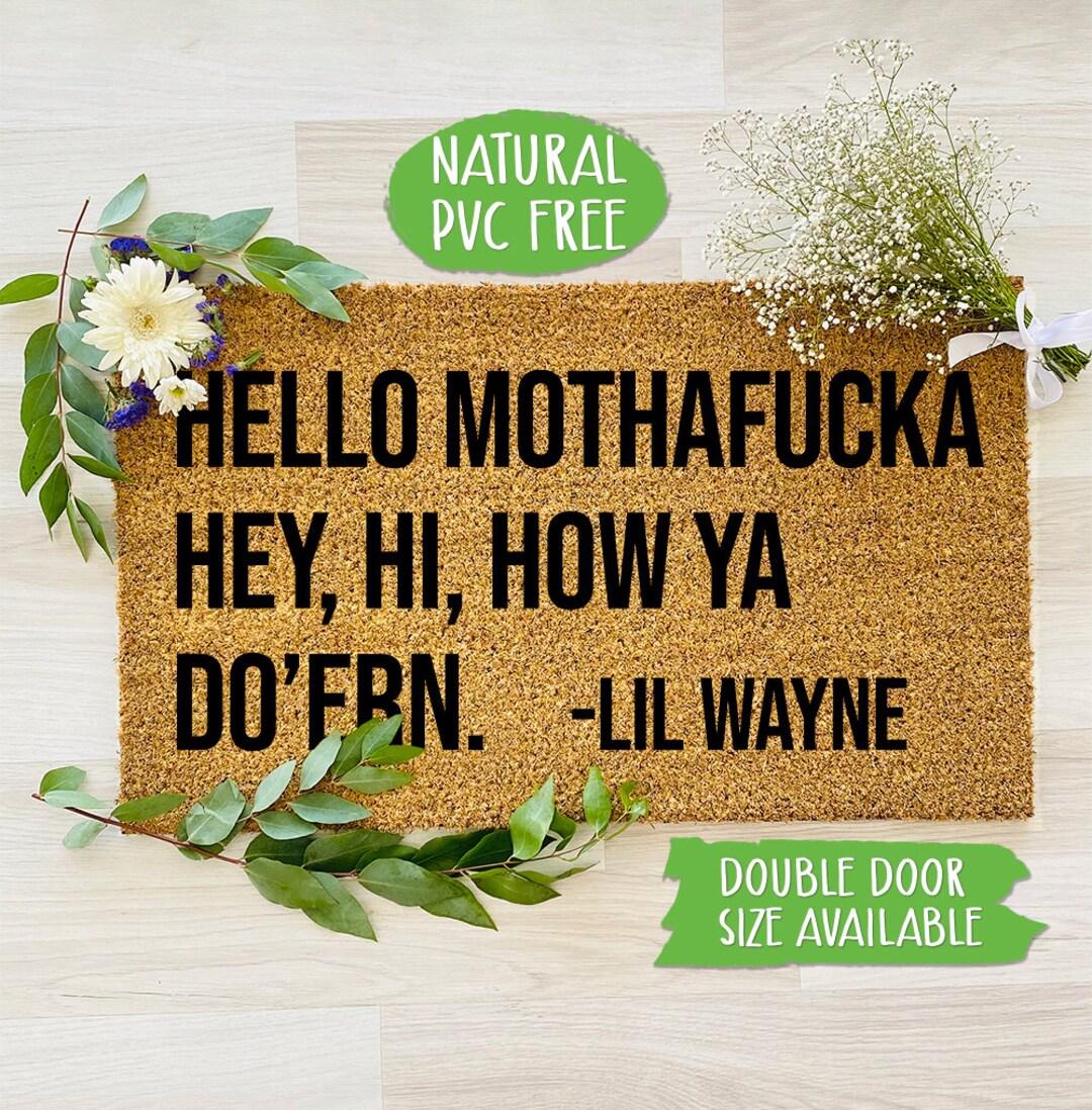 Hello Mothafucka Hey Hi How Ya Doern Doormat Natural Eco Friendly Coir ...