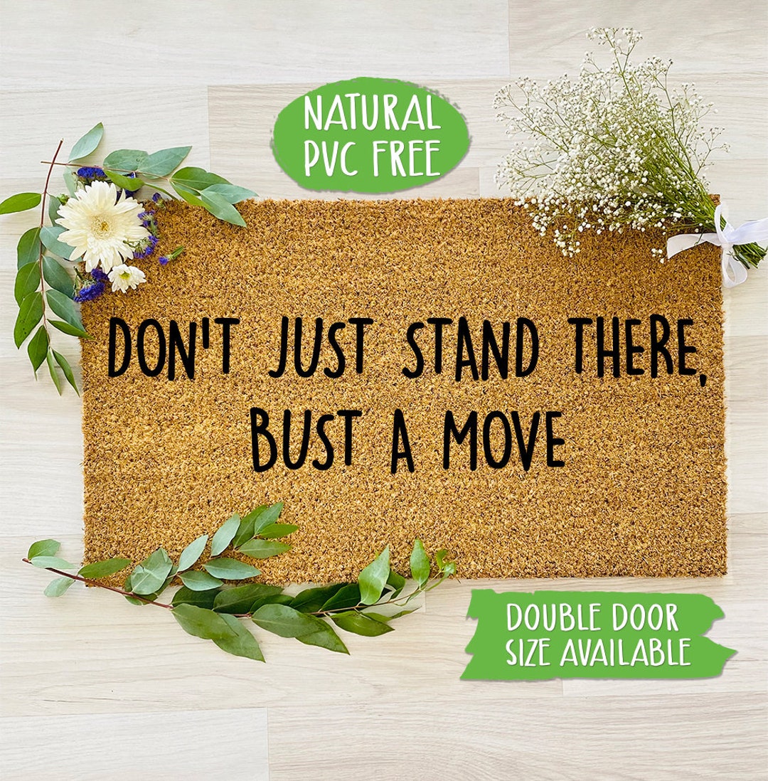 Don't Just Stand There Bust A Move Doormat Natural Eco Friendly Coir ...