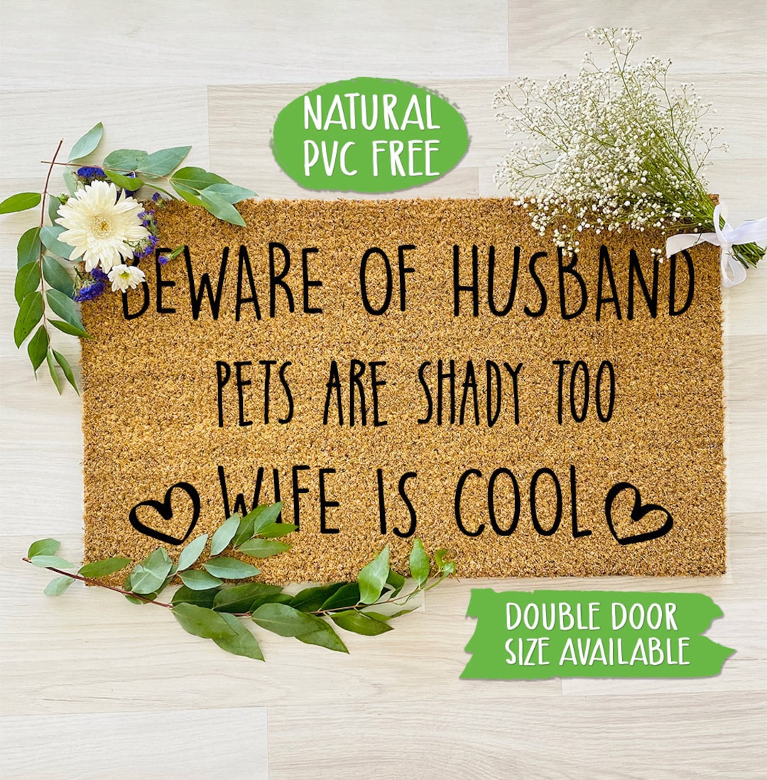 Beware of Husband Pets Are Shady Too Wife is Cool Doormat Welcome Mat ...