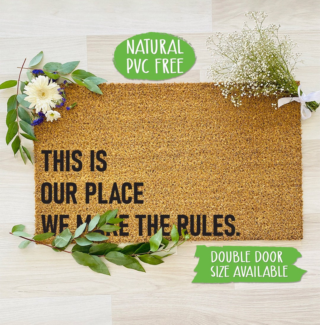 This is Our Place We Make the Rules Doormat Welcome Mat Funny Door Mat ...