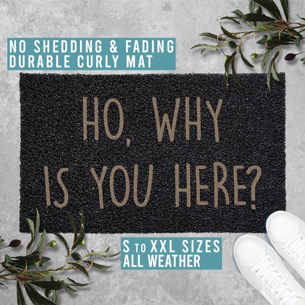 Ho Why is You Here Sign - Etsy UK