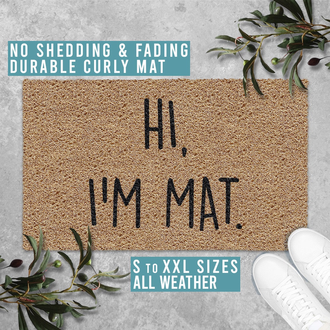 Hi I'm Mat Doormat Welcome Mat Funny Door Mat Housewarming Gift All ...