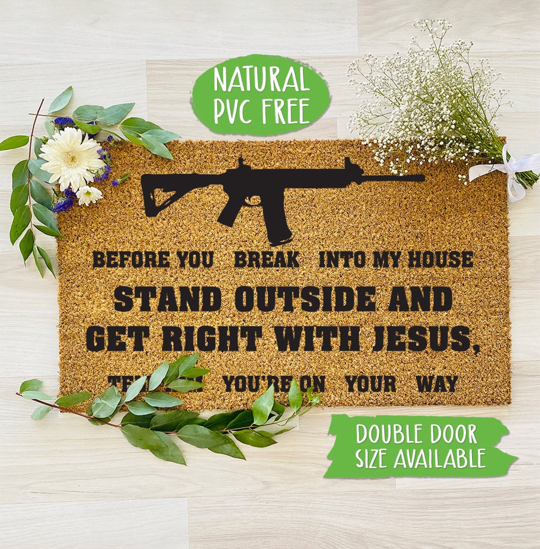 Before You Break Into My House Doormat Welcome Funny Door Mat, Natural Eco Friendly Coir Latex ...