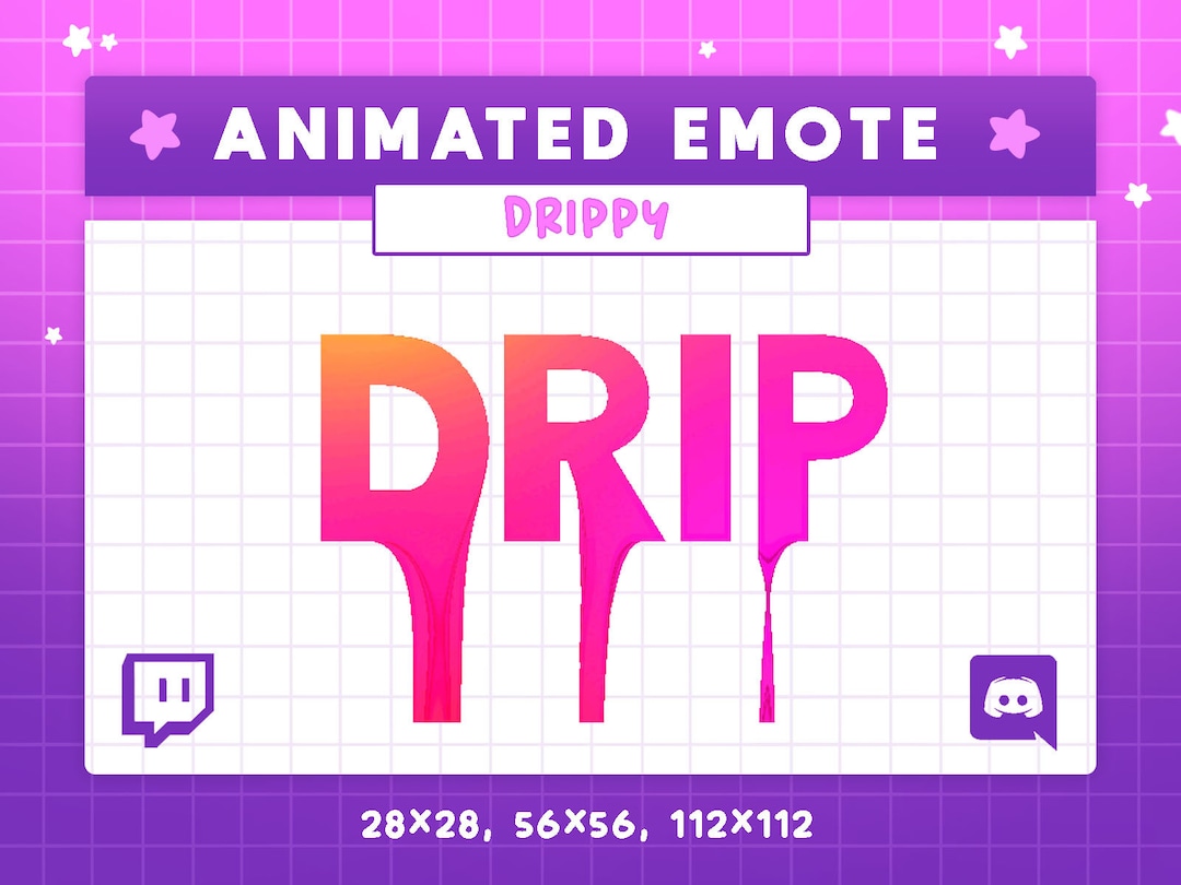 Drip Animated Emote / Drippy / Dripped Out / Discord Twitch Youtube ...