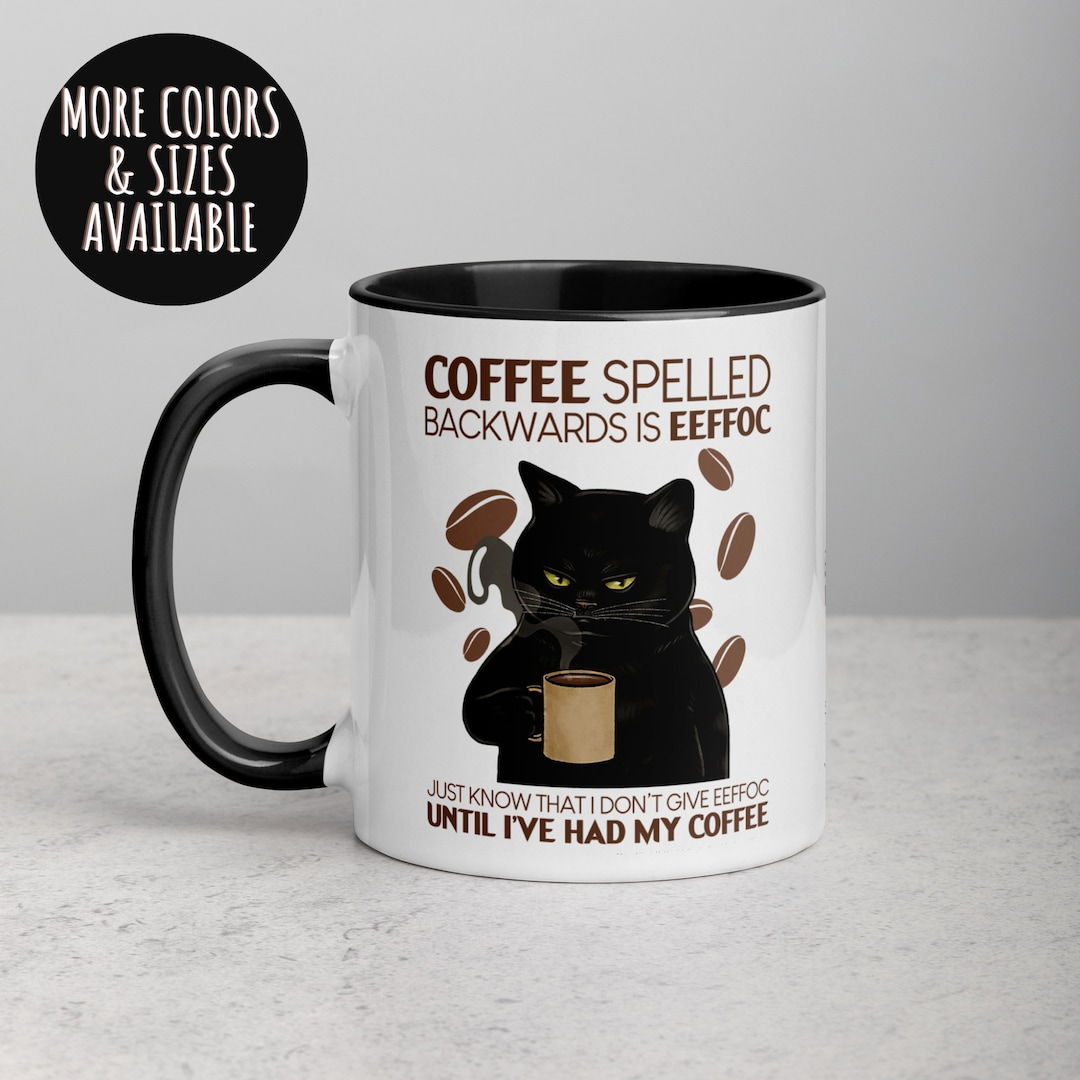 Coffee Spelled Backwards is EEFFOC, Funny Cat Mug, Cat Lover Mug ...