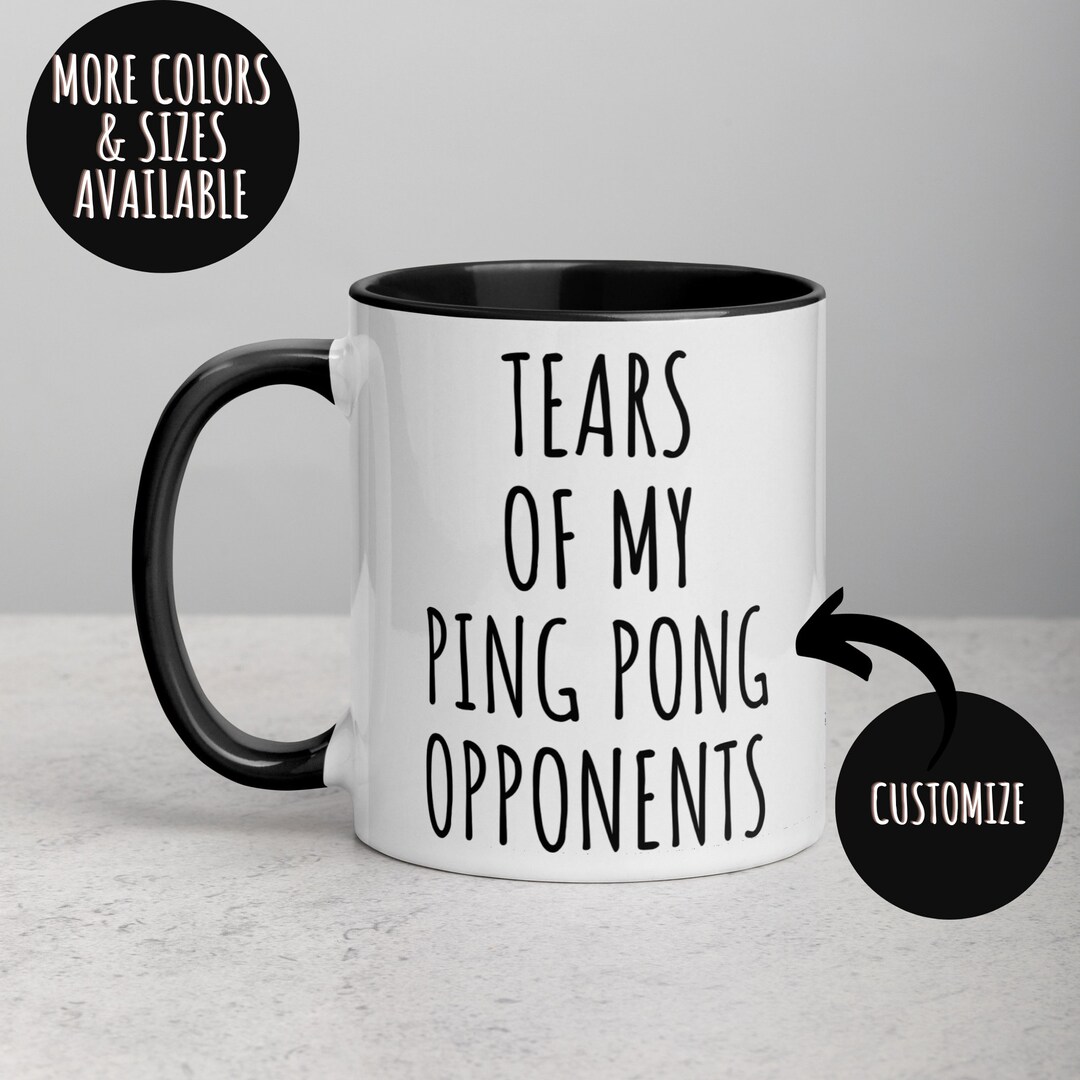Ping Pong Mug, Tears of My Ping Pong Opponents Mug, Funny Coffee Mug ...