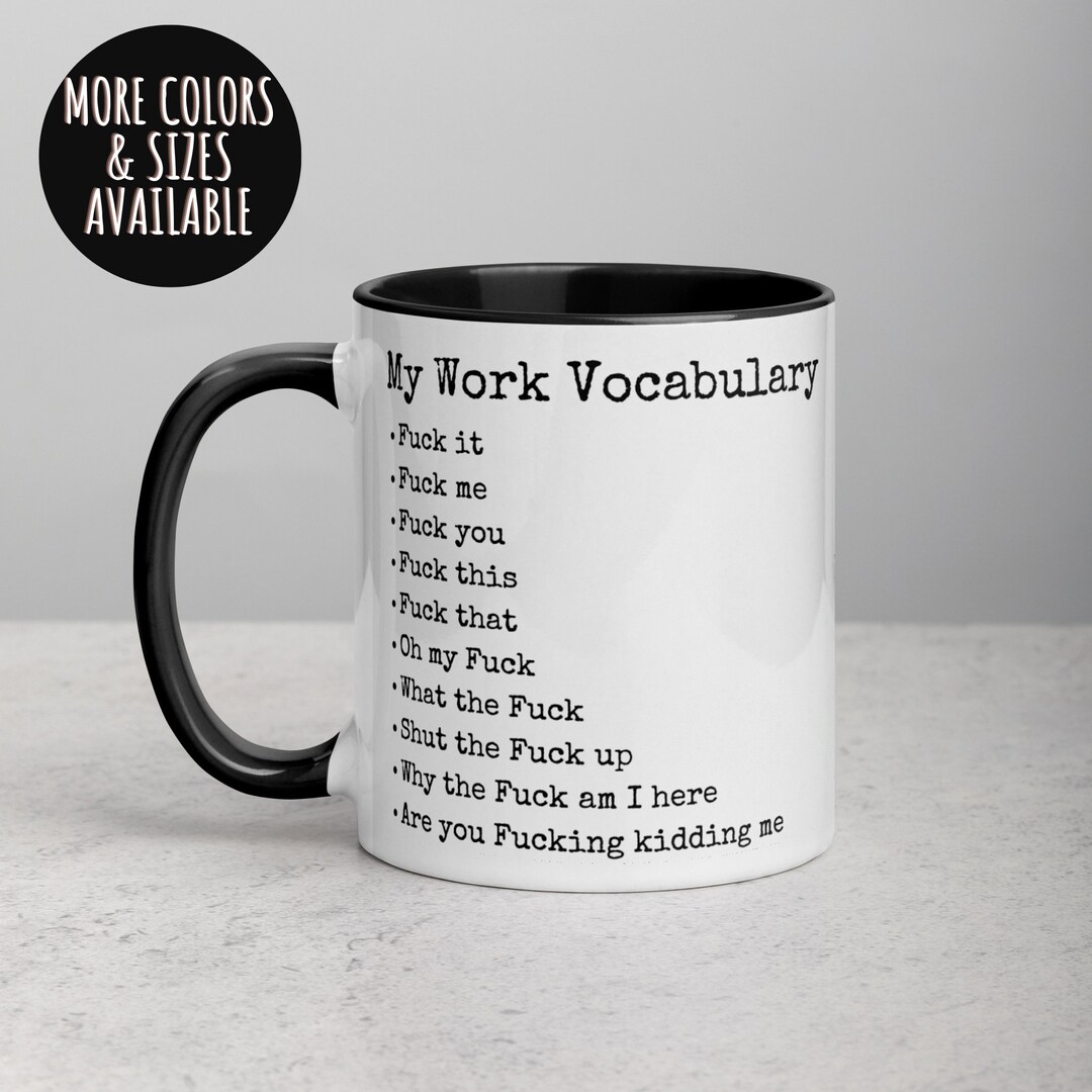 My Work Vocabulary Mug, F It Mug, Adult Humor Mug, Office Humor Mug ...