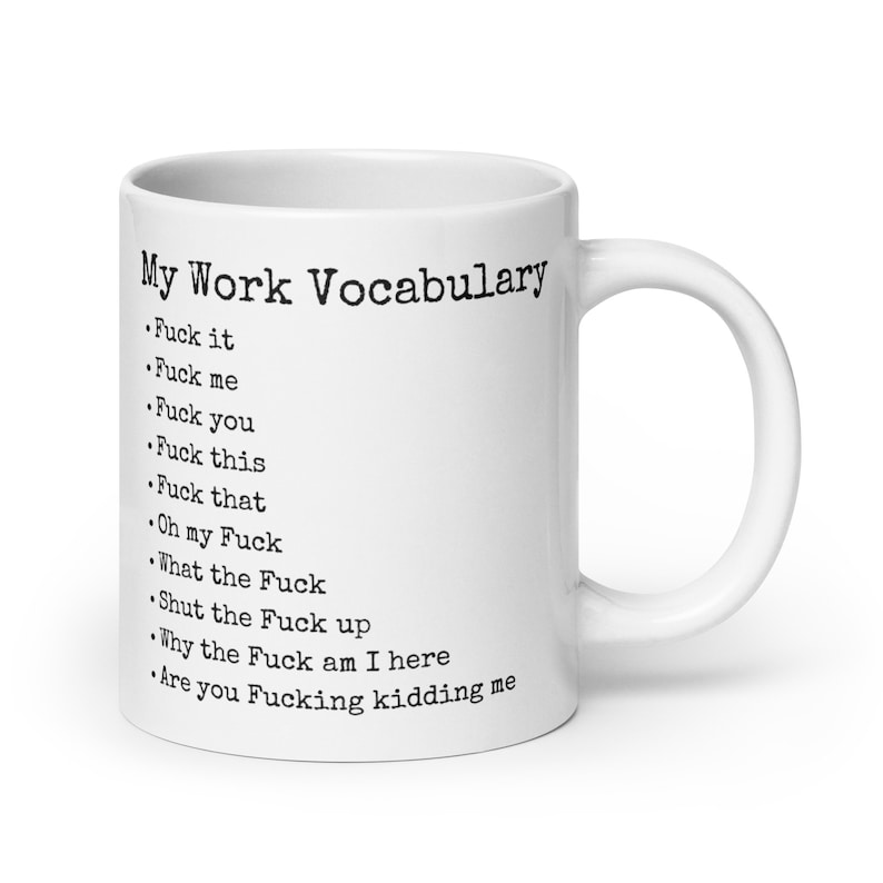 My Work Vocabulary Mug, F It Mug, Adult Humor Mug, Office Humor Mug ...