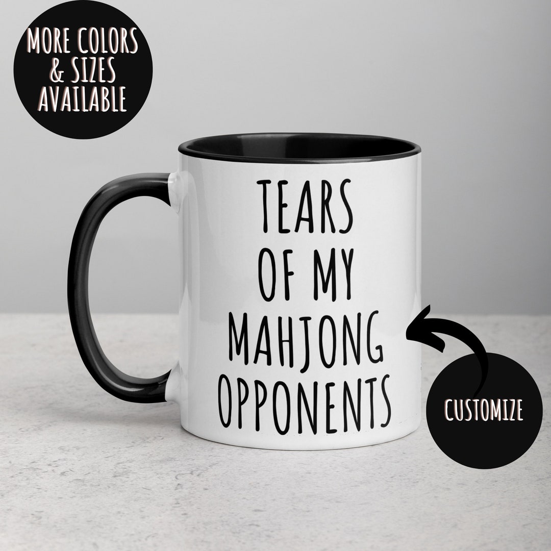 Mahjong Mug, Tears of My Mahjong Opponents Mug, Funny Coffee Mug ...