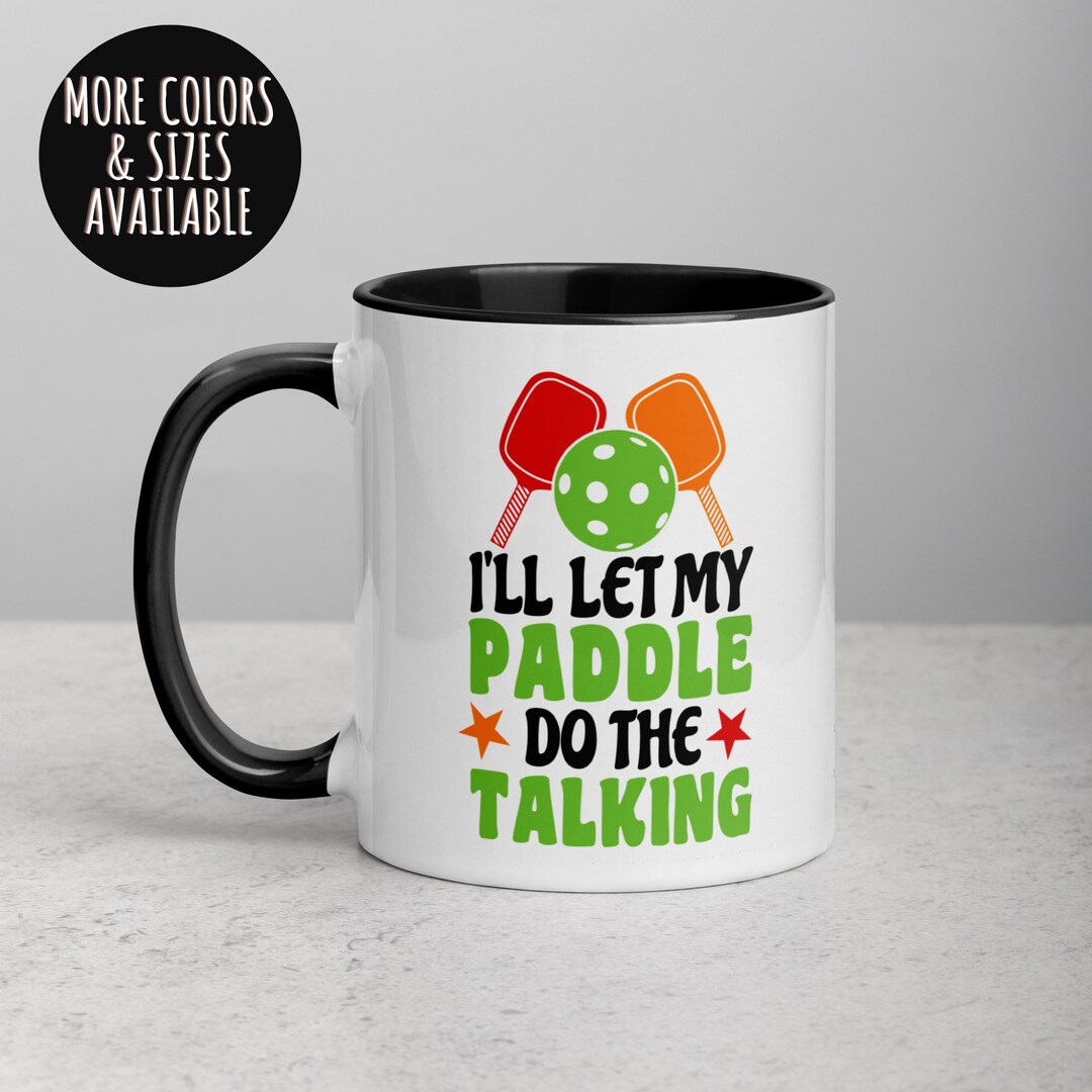 Pickleball Mug: Funny Paddle Quote, Gift for Pickleball Lover - Etsy