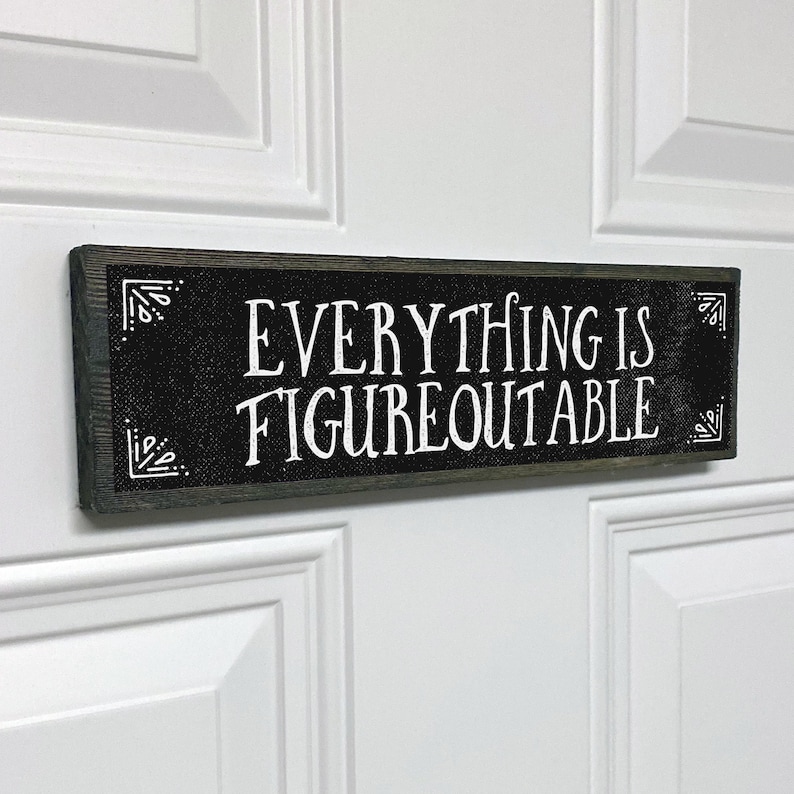 Everything Is Figureoutable Handmade Metal Wood Sign | Etsy