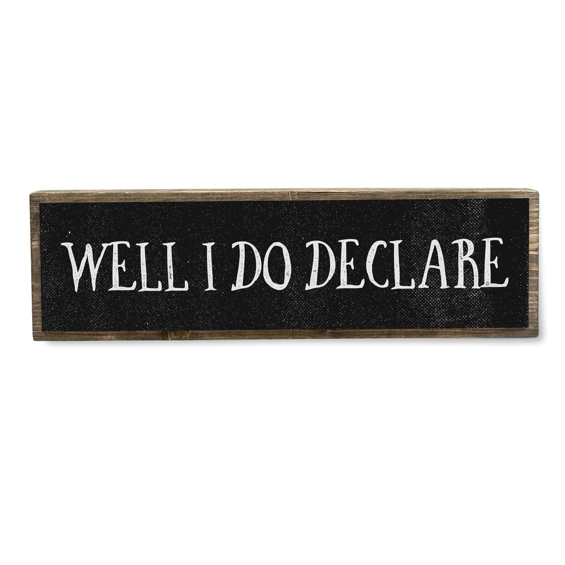 Well I Do Declare Southern Signs for Home Southern Sayings - Etsy