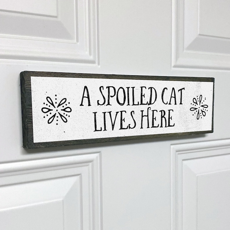 A Spoiled Cat Lives Here Metal Wood Sign Light Farmhouse - Etsy