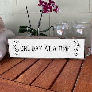 One Day at A Time - Handmade Metal Wood Motivational Signs ...