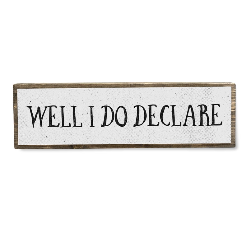 Well I Do Declare Southern Signs for Home Southern Sayings - Etsy