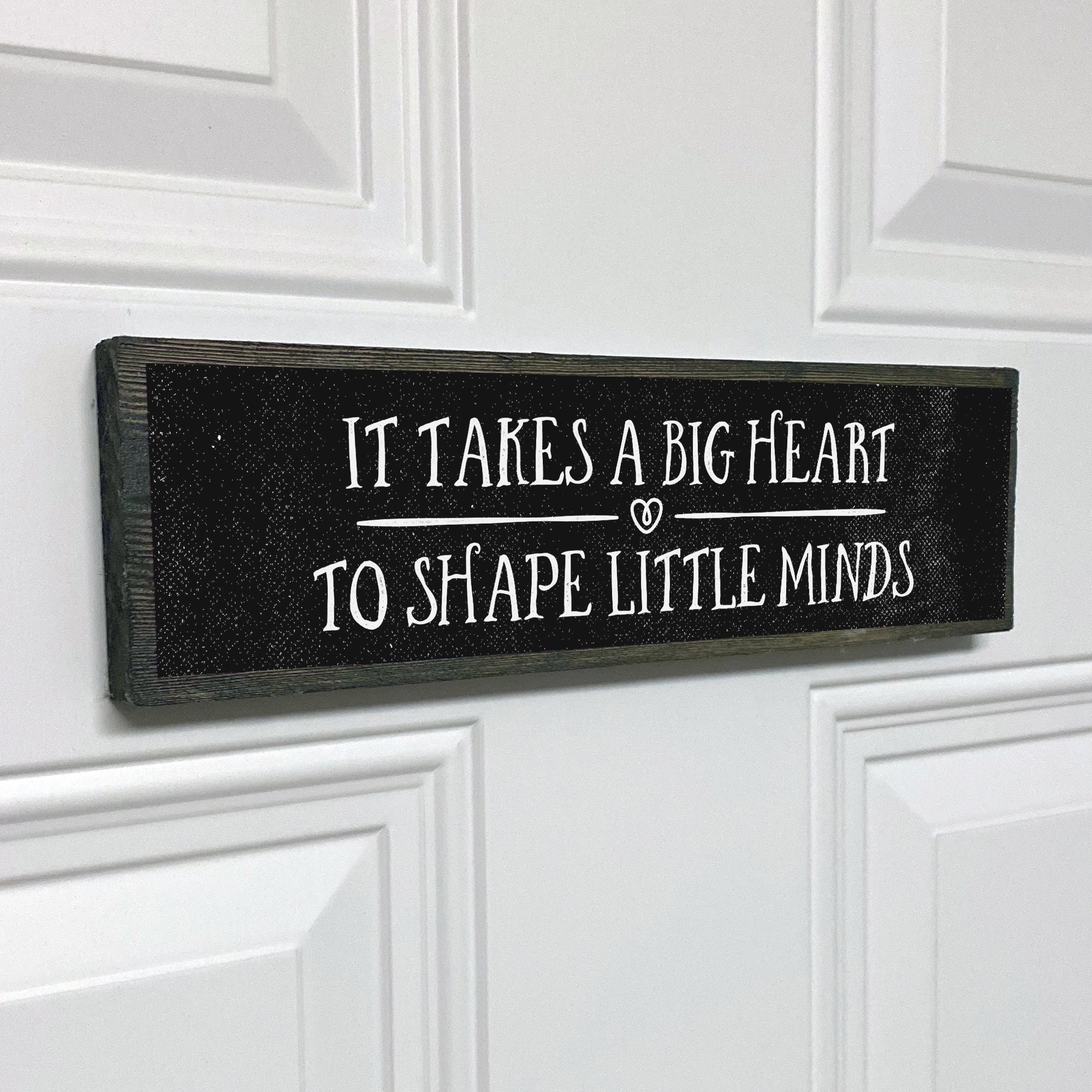 It Takes A Big Heart To Shape Little Minds Handmade Metal | Etsy