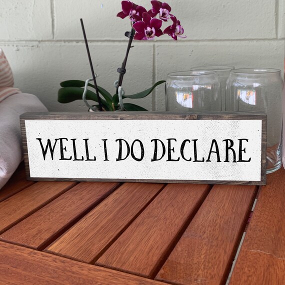 Well I Do Declare Southern Signs for Home Southern Sayings - Etsy