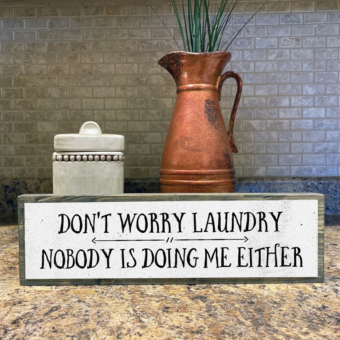 Don’t Worry Laundry - Laundry Room Decor – Laundry Wall Sign ...