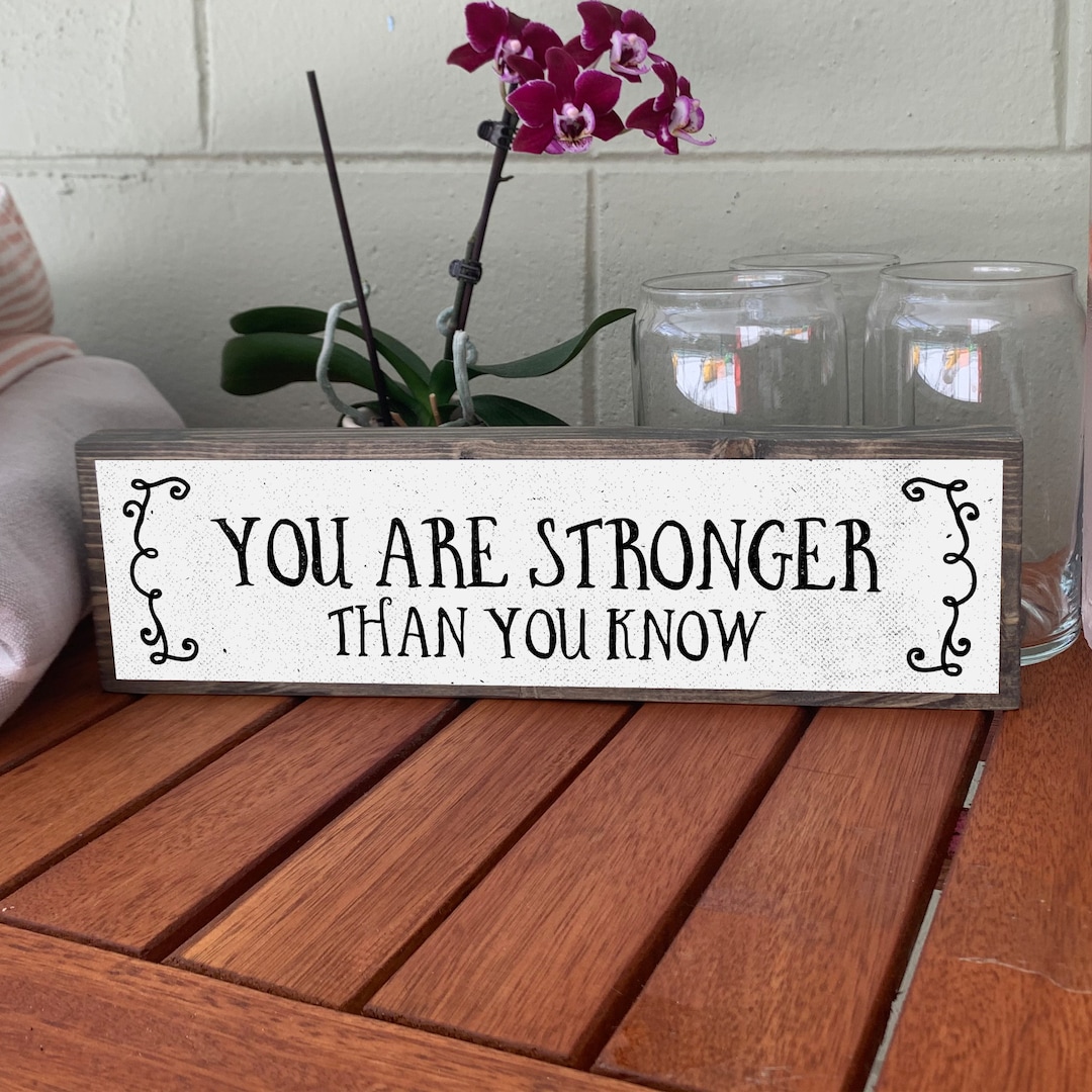 You Are Stronger Than You Know - Handmade Metal Wood Inspirational ...