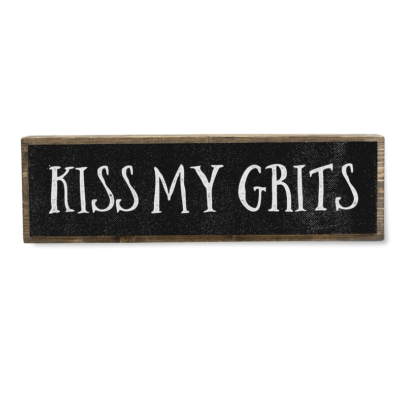 Kiss My Grits Southern Signs for Home Southern Sayings | Etsy