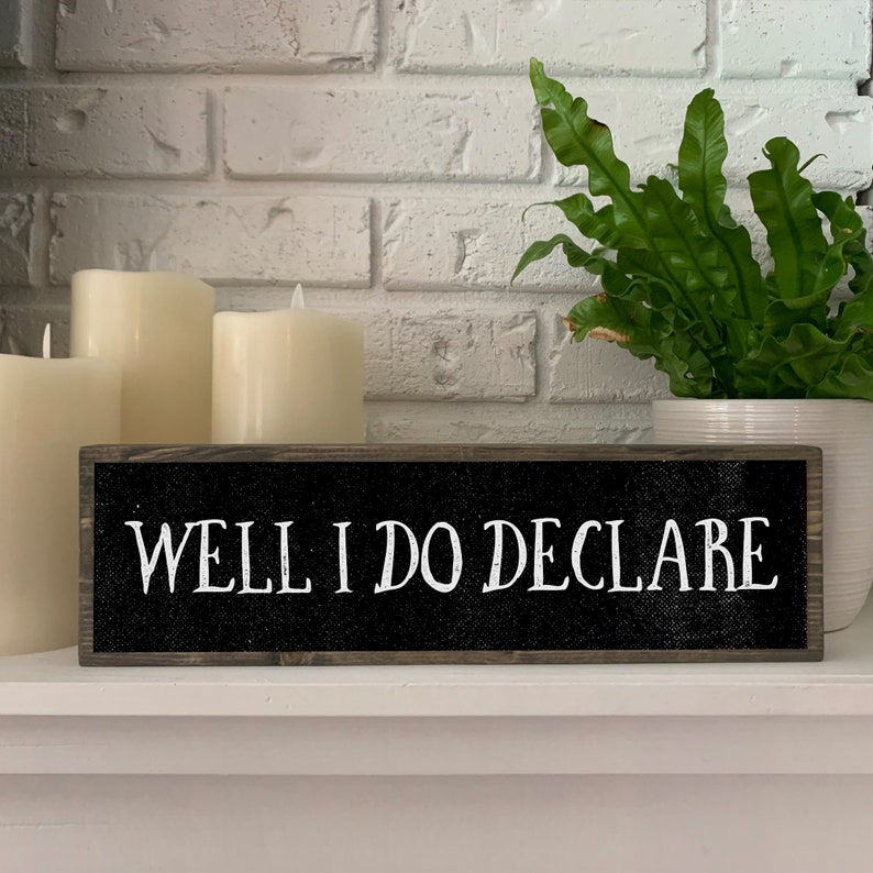 Well I Do Declare Southern Signs for Home Southern Sayings - Etsy
