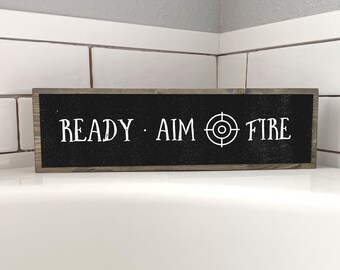 Ready Aim Fire Sign / Size 6x6 / Bathroom Decor - Etsy